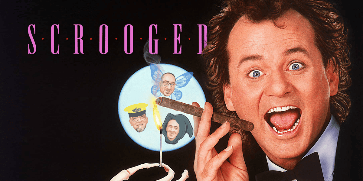 Podcast 91: Scrooged – 3 Guys and A Flick